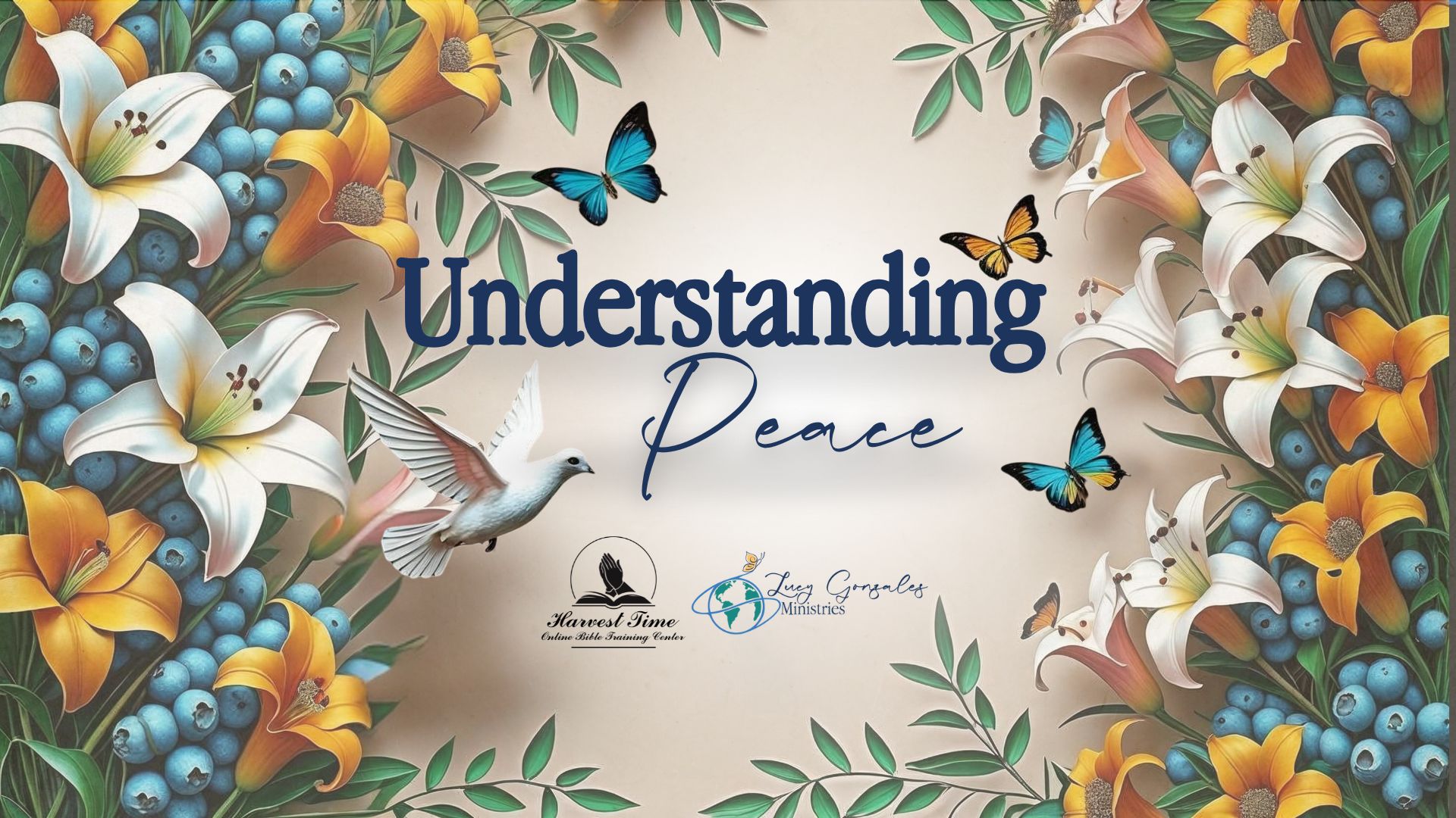 Course 4: Understanding Peace - Lucy Gonzales Ministries